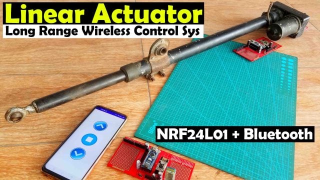 Linear Actuator Long Range Wireless Control System using Arduino ...