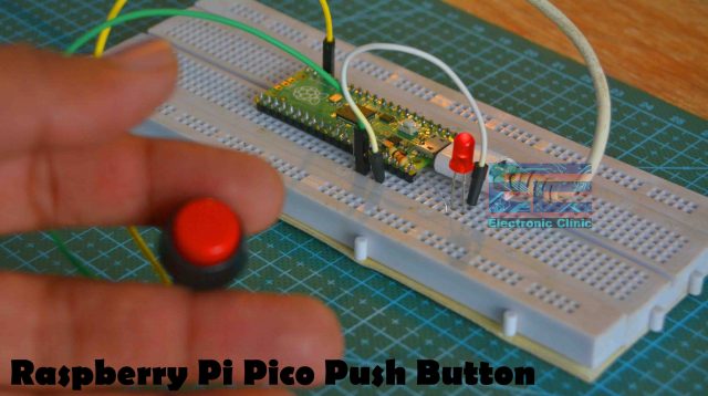 Raspberry Pi Pico Digital Input Using Push Button And Control Led