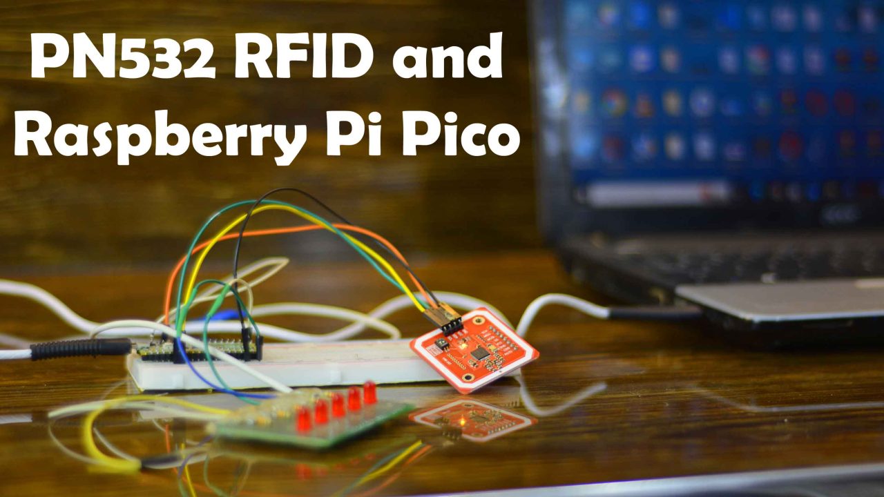 Raspberry Pi Pico and PN532 NFC RFID Module using Arduino IDE Raspberry Pi Pico and PN532 NFC RFID Module using Arduino IDE