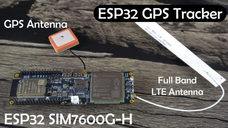 ESP32 GPS Tracker using SIM7600G-H 4G LTE with Google Maps ESP32 GPS Tracker using SIM7600G-H 4G LTE with Google Maps
